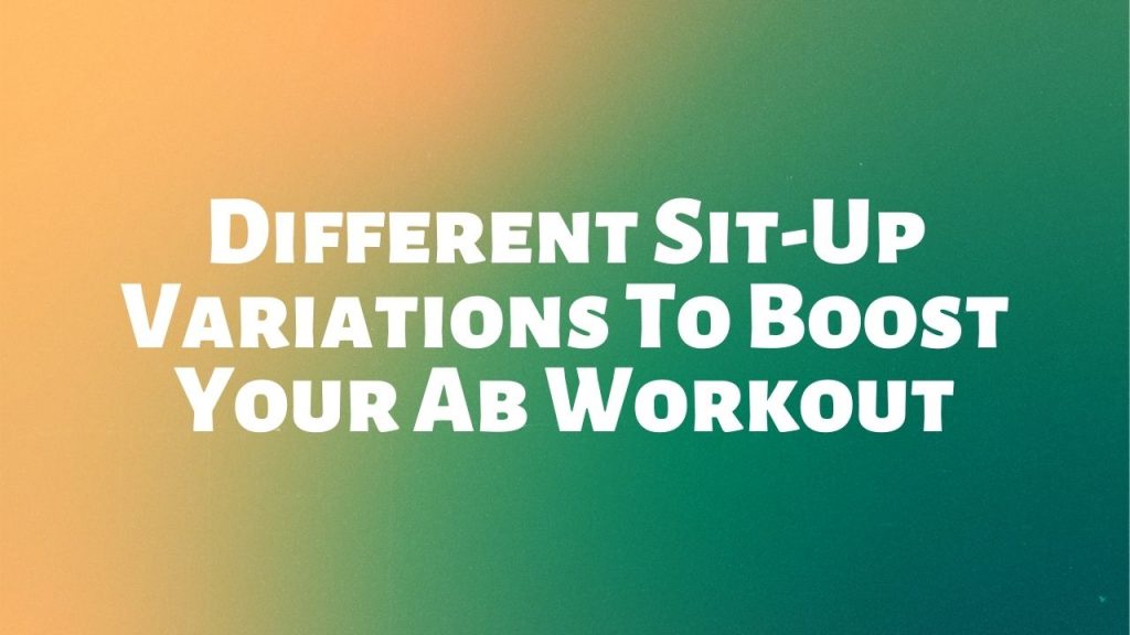 Impact Of Sit-Ups on The Entire Body: What Parts of the Body Do Sit-Ups ...